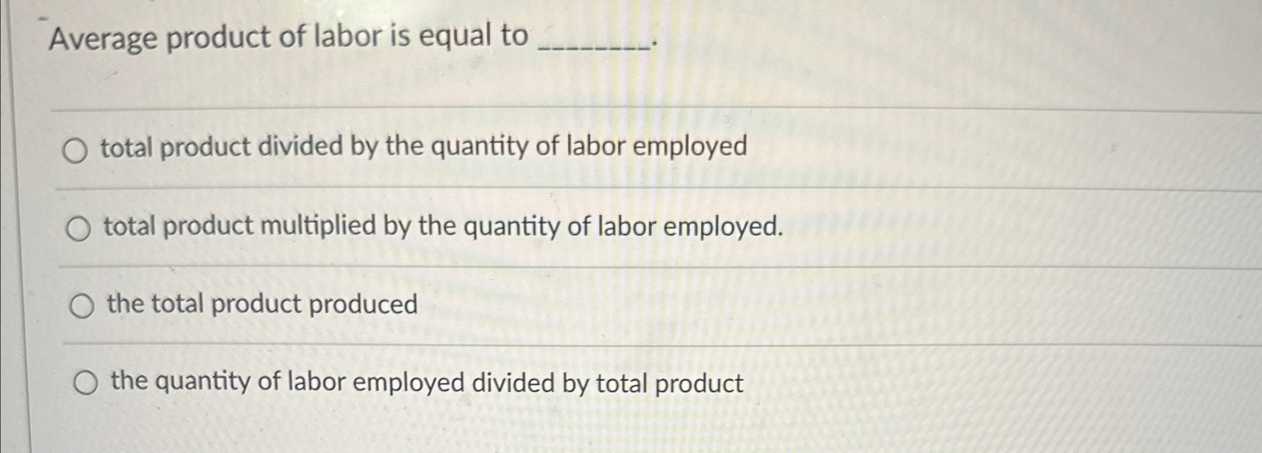 Solved Average product of labor is equal toq,total product | Chegg.com