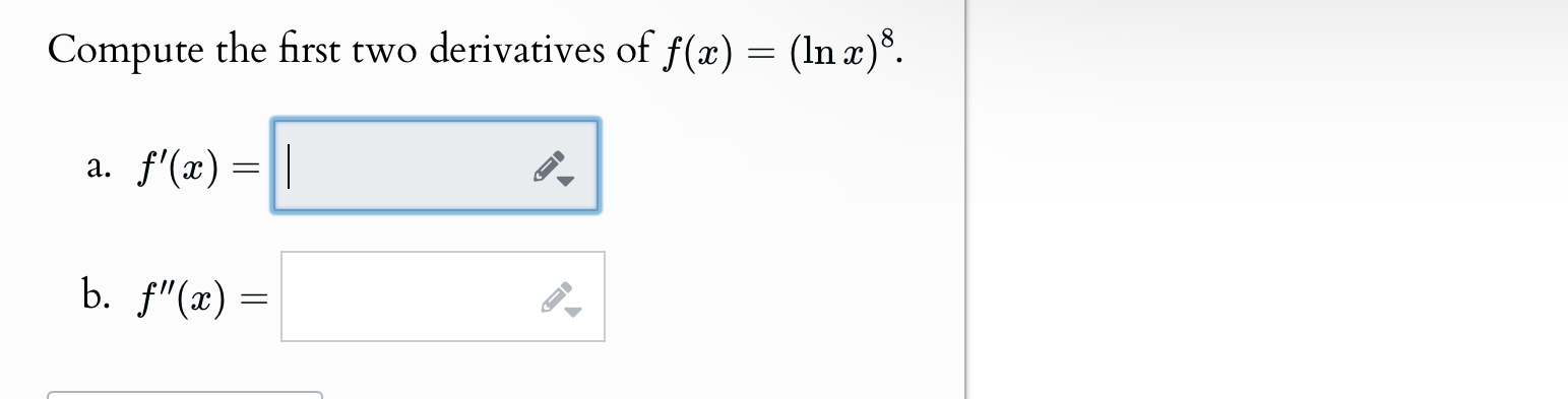 Solved Compute the first two derivatives of | Chegg.com