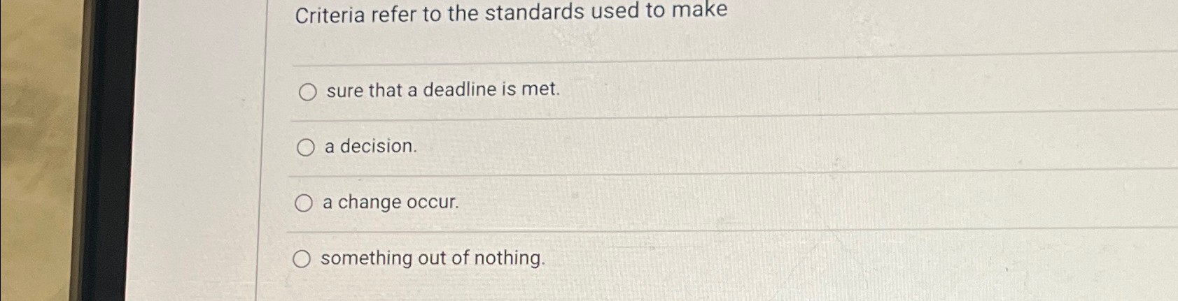Solved Criteria refer to the standards used to makesure that | Chegg.com