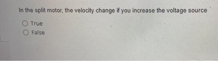 Solved In the split motor, the velocity change if you | Chegg.com
