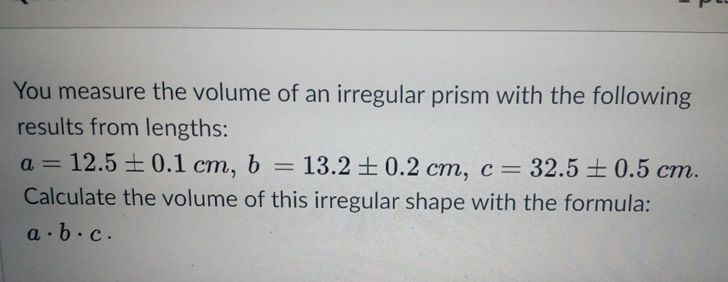 Solved You measure the volume of an irregular prism with the | Chegg.com