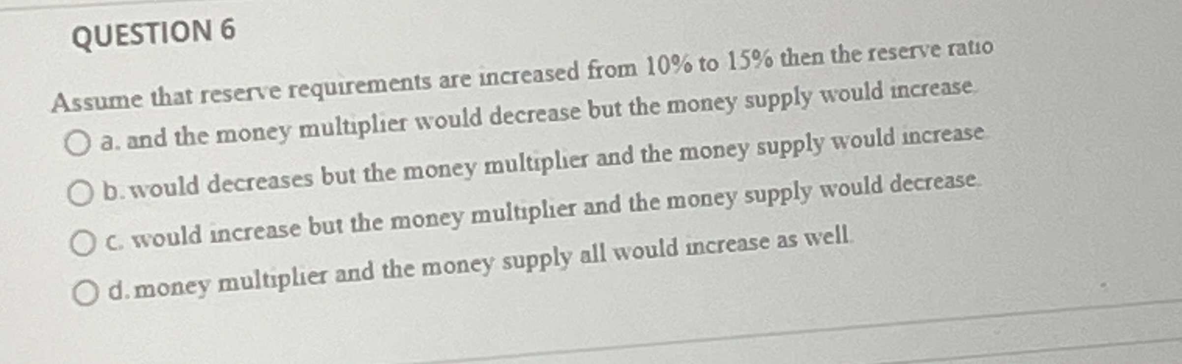 Solved QUESTION 6Assume that reserve requirements are | Chegg.com