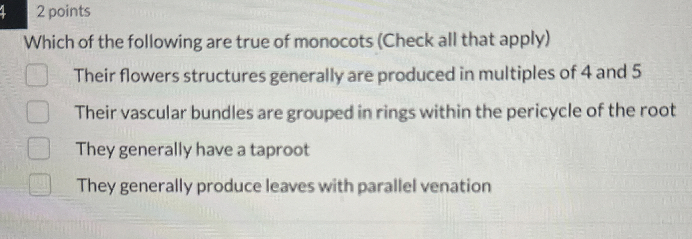 Solved 2 ﻿pointsWhich of the following are true of monocots | Chegg.com
