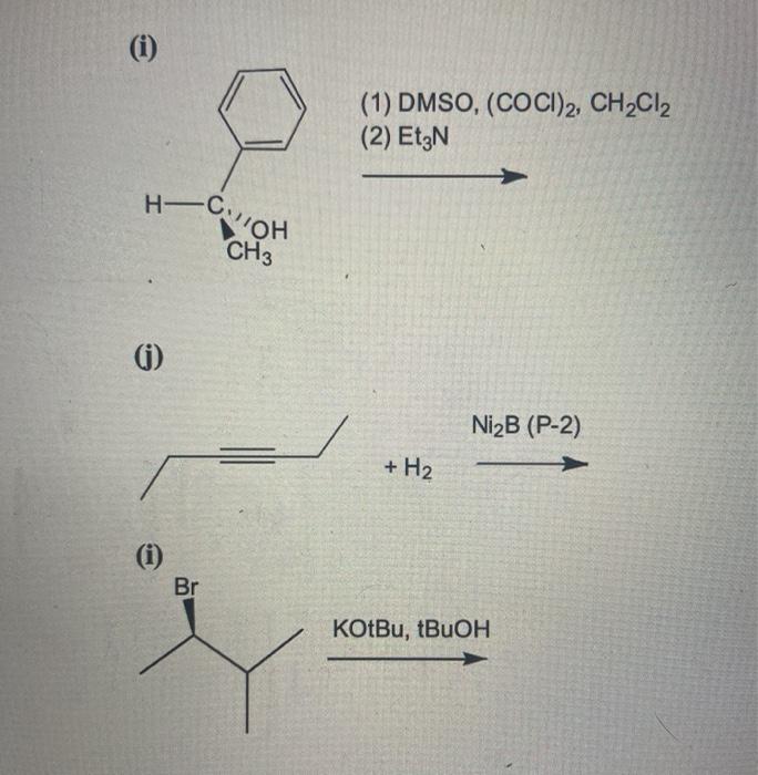 Solved (i) (1) DMSO, (COCI)2, CH2Cl2 (2) Etz HCOH CH3 (i) | Chegg.com