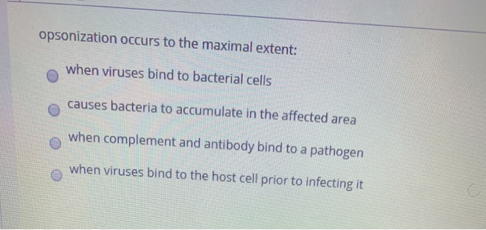 Solved opsonization occurs to the maximal extent: when | Chegg.com
