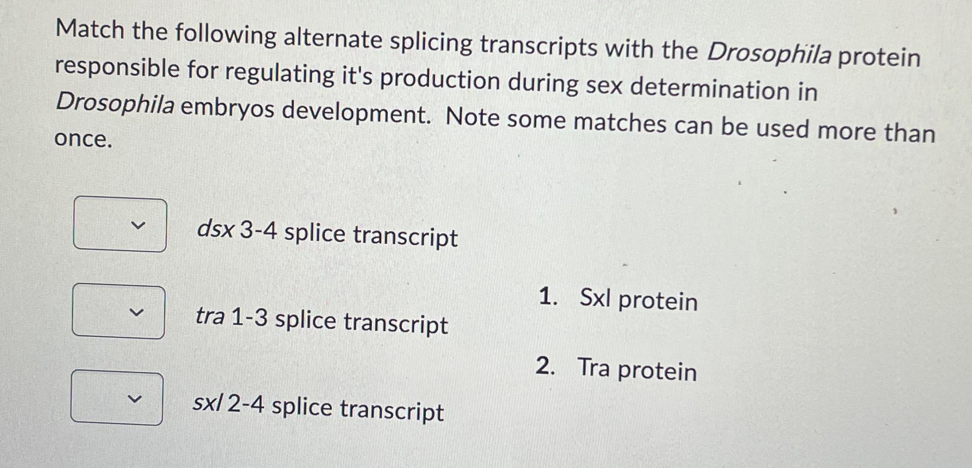 Solved Match the following alternate splicing transcripts | Chegg.com