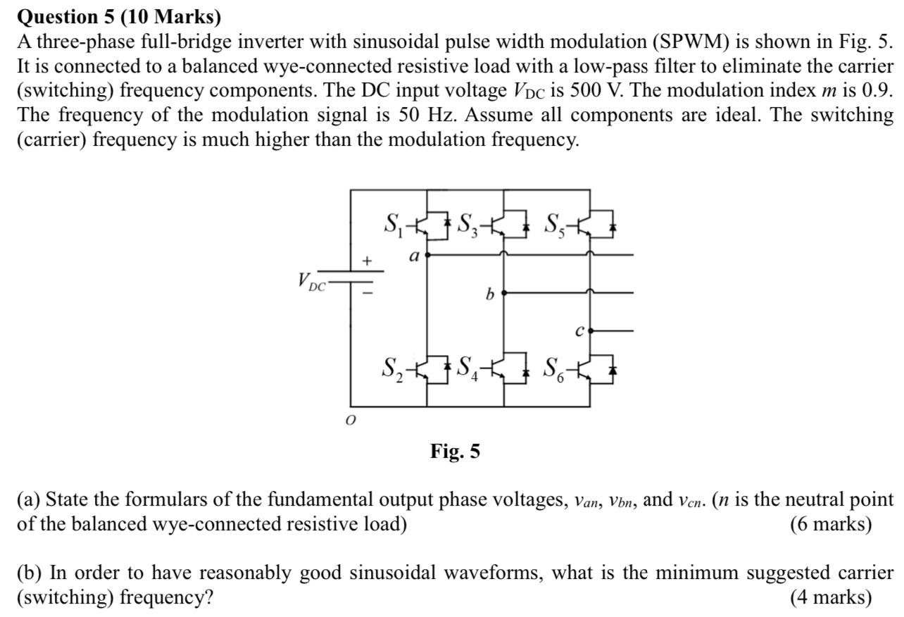 Solved by an EXPERT Question 5 (10 ﻿Marks)A three-phase full-bridge | Chegg.com