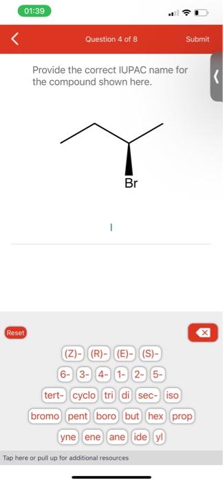 Solved Provide the correct IUPAC name for the compound shown | Chegg.com