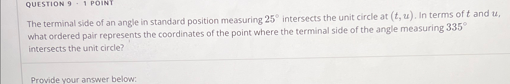 Solved QUESTION 9 - 1 ﻿POINTThe terminal side of an angle in | Chegg.com