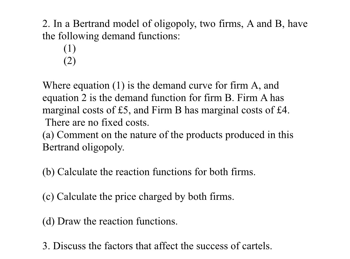 Solved In a Bertrand model of oligopoly, two firms, A and B, | Chegg.com