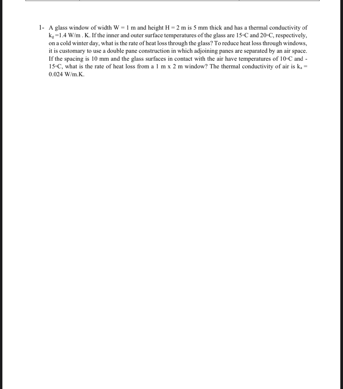 Solved 1- ﻿A glass window of width W=1m ﻿and height H=2m ﻿is | Chegg.com