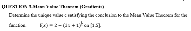 Solved QUESTION 3-Mean Value Theorem (Gradients)Determine | Chegg.com