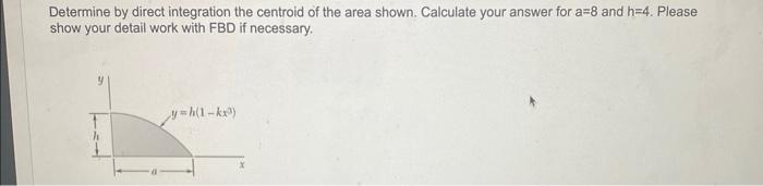 Solved Determine by direct integration the centroid of the | Chegg.com