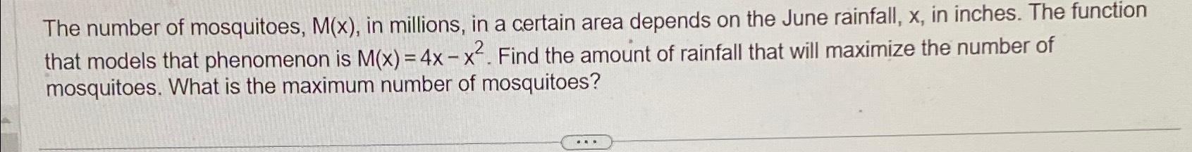 Solved The number of mosquitoes, M(x), ﻿in millions, in a | Chegg.com