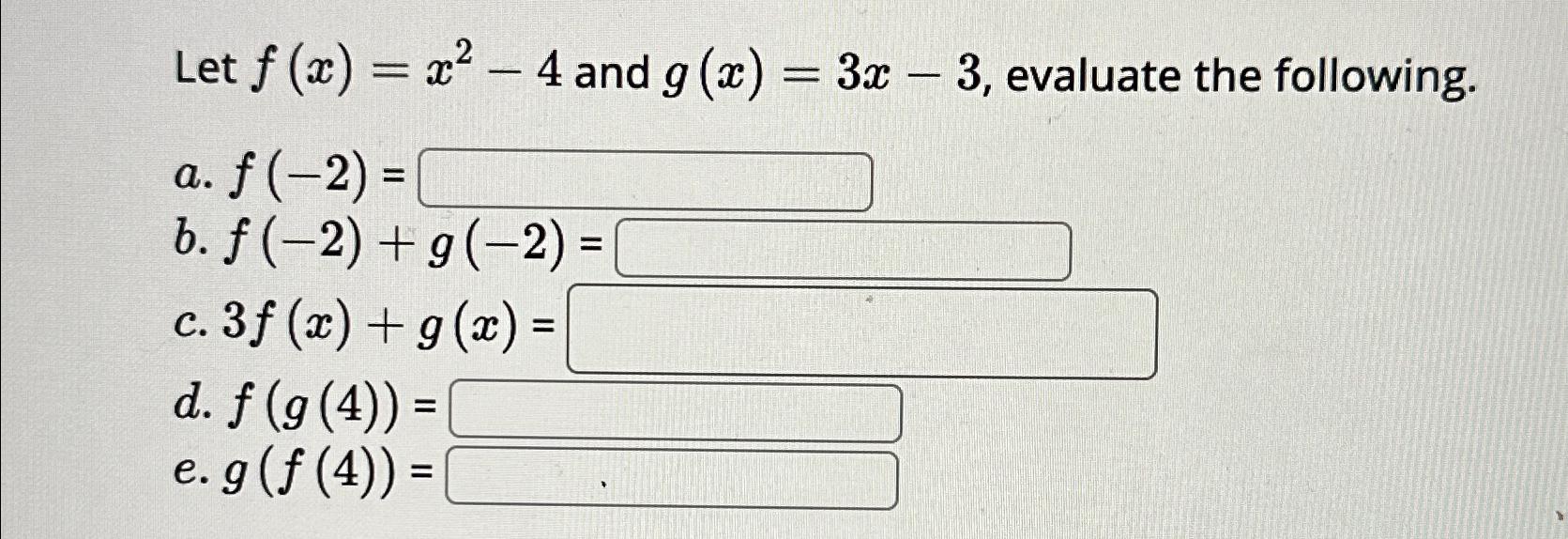 Solved Let f(x)=x2-4 ﻿and g(x)=3x-3, ﻿evaluate the | Chegg.com