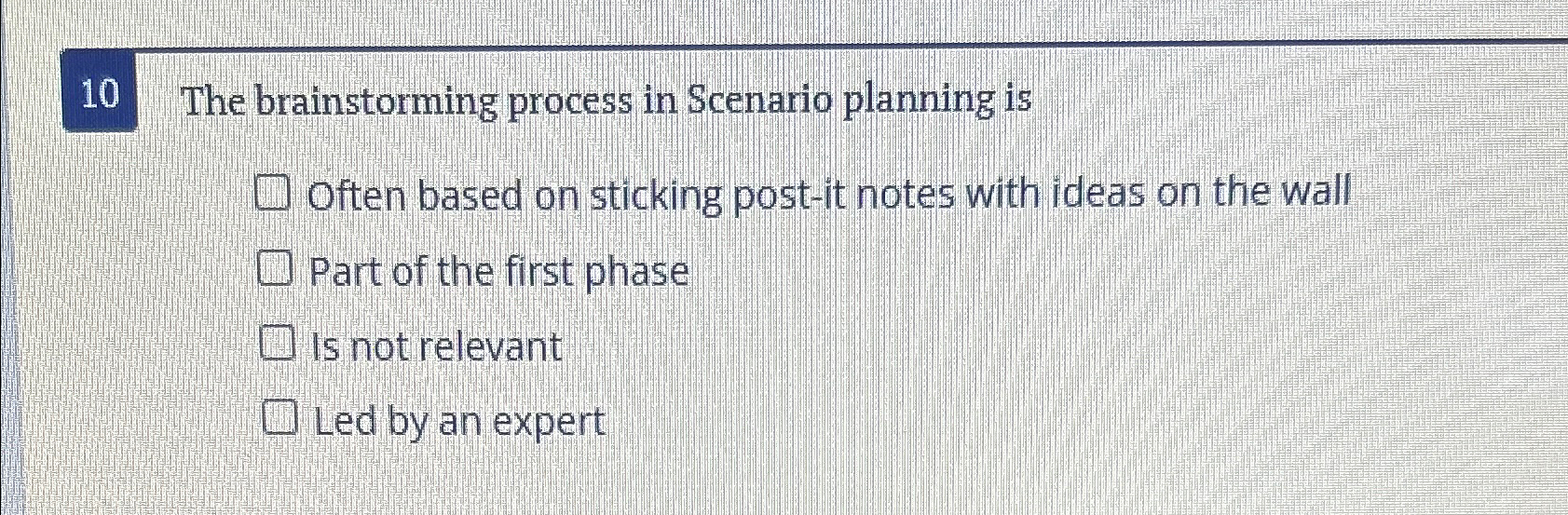 Solved 10The brainstorming process in Scenario planning | Chegg.com