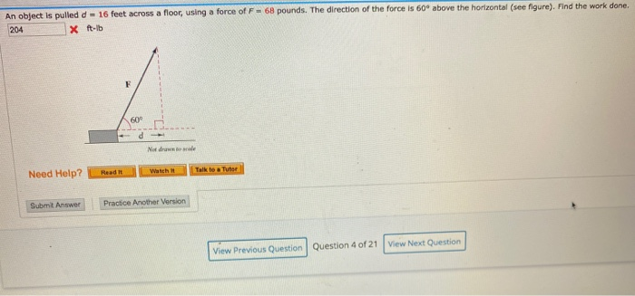 Solved An object is pulled d = 16 feet across a floor, using | Chegg.com