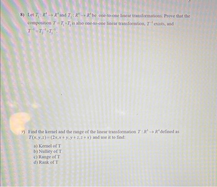 Solved 8) Let T1:R4→R4 and T2:R4→R4 be one-to-one linear | Chegg.com