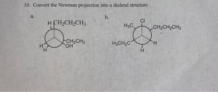 Solved 10. Convert the Newman projection into a skeletal | Chegg.com