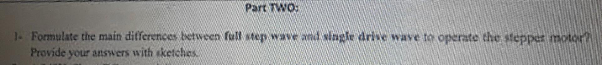 Solved 1. Formulate the main differences between full step | Chegg.com