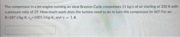 Solved The compressor in a jet engine running an ideal | Chegg.com