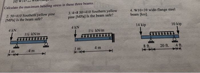 d) W14x22 Willem Calculate the maximum bending stress | Chegg.com
