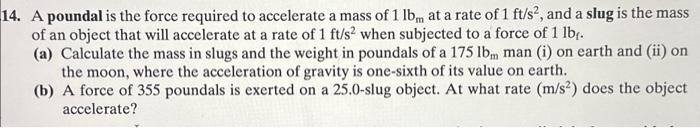 Solved 4. A poundal is the force required to accelerate a | Chegg.com