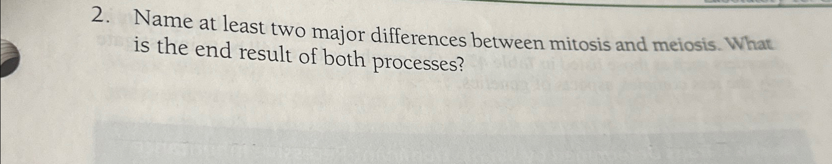 Solved Name at least two major differences between mitosis | Chegg.com