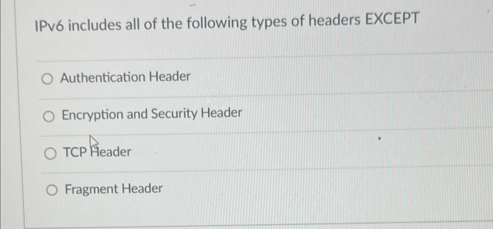 Solved IPv6 ﻿includes all of the following types of headers | Chegg.com