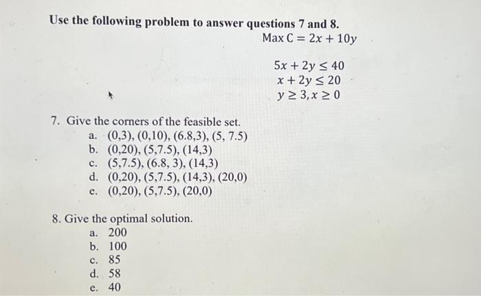 Solved Use the following problem to answer questions 7 and | Chegg.com