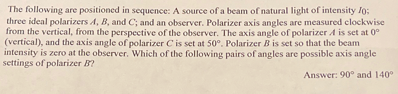 Solved The following are positioned in sequence: A source of | Chegg.com