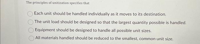 The principles of unitization specifies that Each | Chegg.com