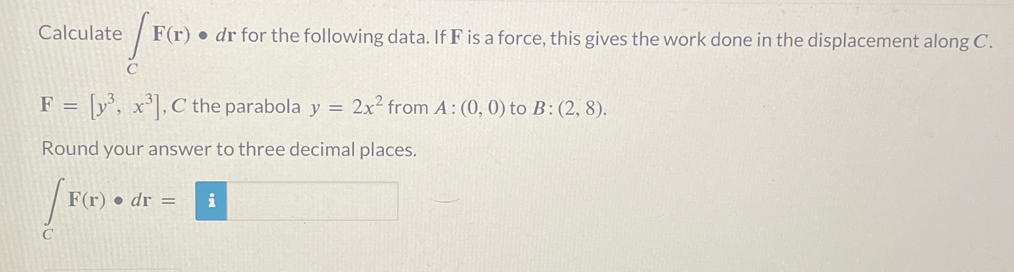 Solved Calculate ∫C﻿F(r)*dr ﻿for the following data. If F | Chegg.com