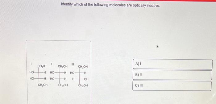 Solved Identify which of the following molecules are | Chegg.com