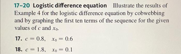 Solved 17-20 Logistic difference equation Illustrate the | Chegg.com