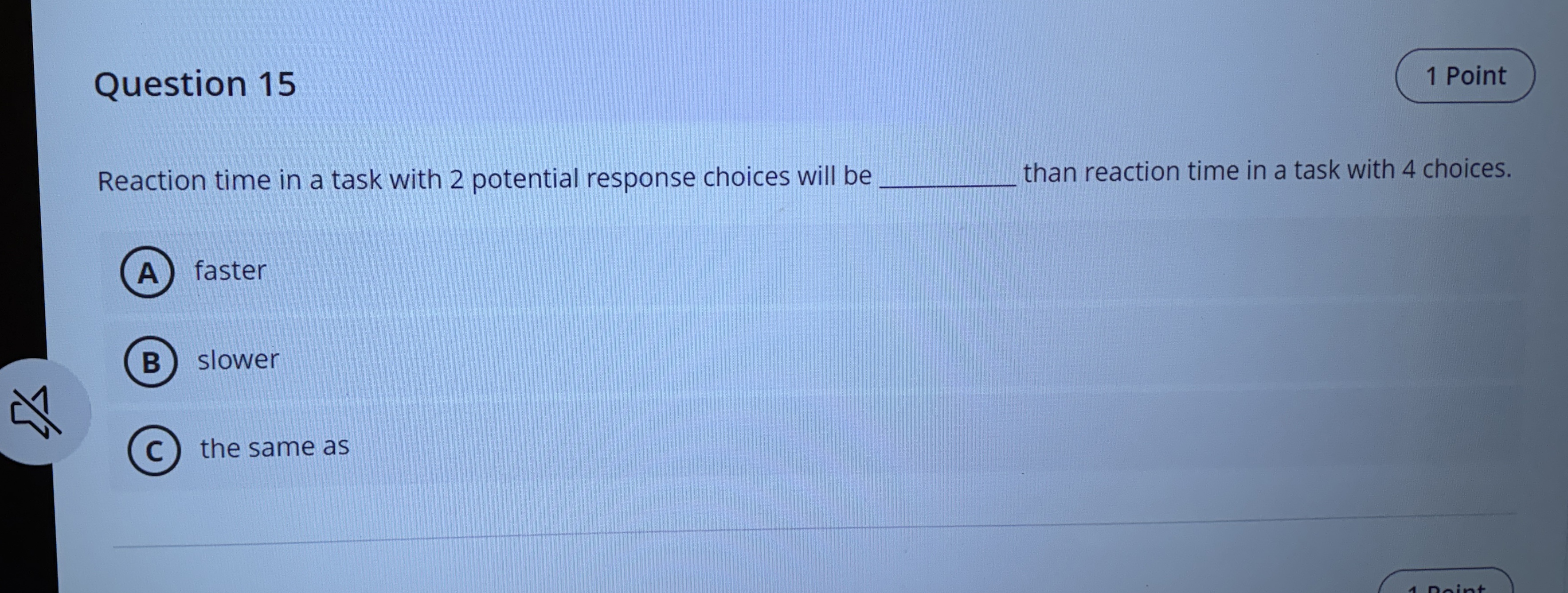Solved Question 15Reaction time in a task with 2 ﻿potential | Chegg.com