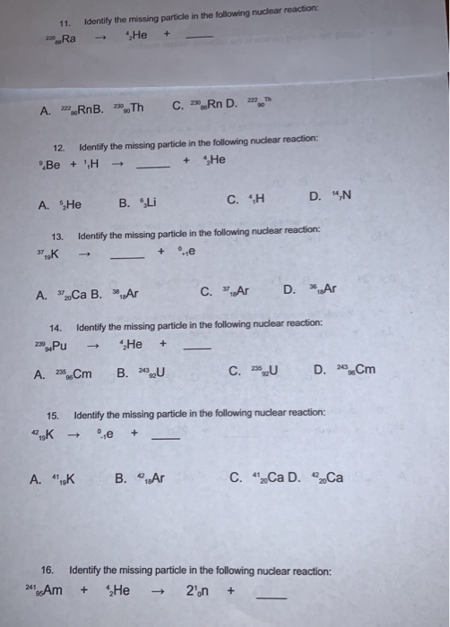 Solved 11. Ra Identify the missing particle in the following | Chegg.com
