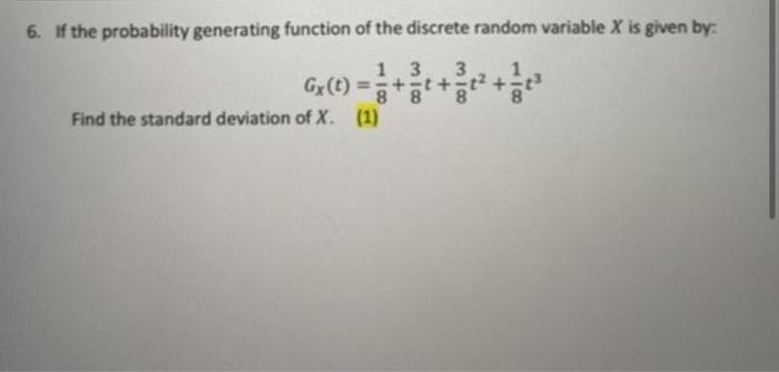 Solved 6. If the probability generating function of the | Chegg.com