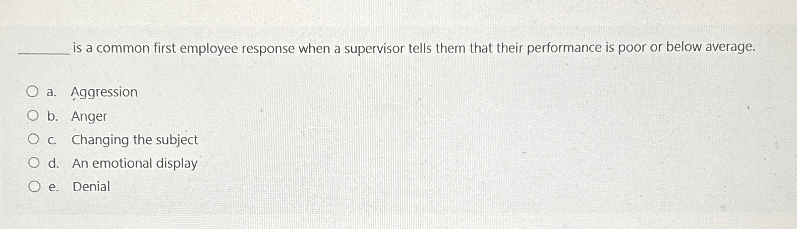 Solved is a common first employee response when a supervisor | Chegg.com