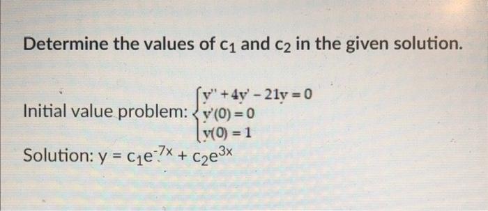Solved Determine the values of c1 and c2 in the given | Chegg.com