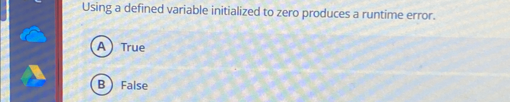 Solved Using a defined variable initialized to zero produces | Chegg.com