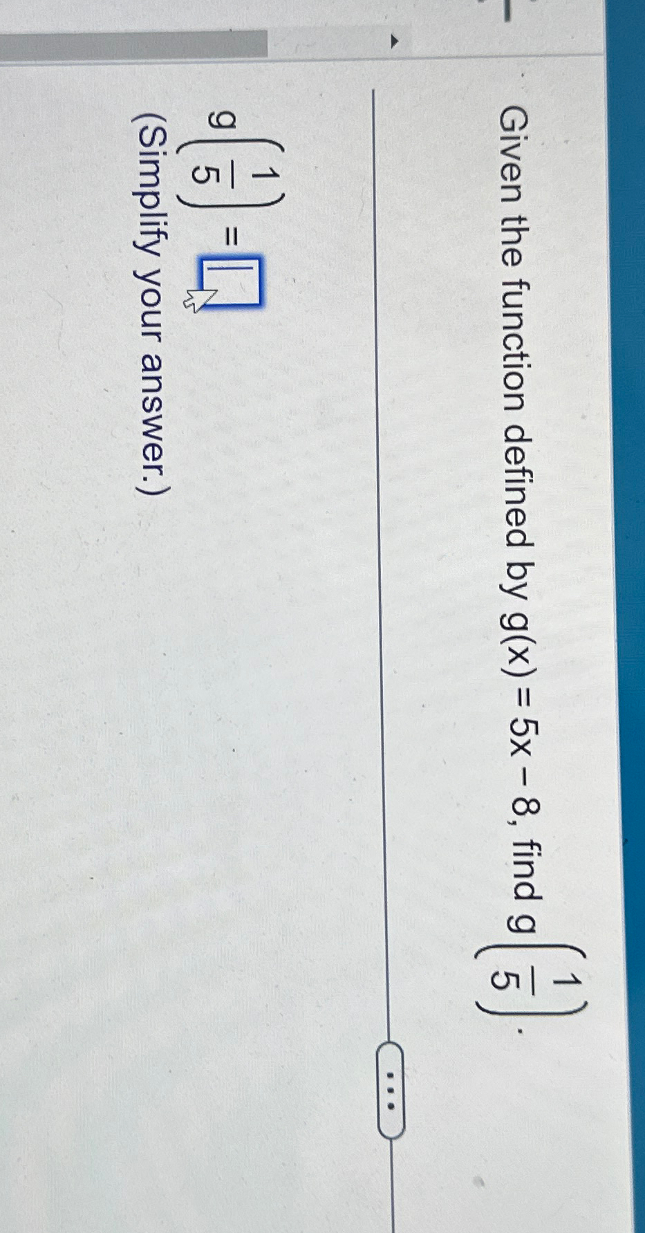 Solved Given the function defined by g(x)=5x-8, ﻿find | Chegg.com