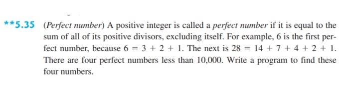 Solved 35 (Perfect number) A positive integer is called a | Chegg.com