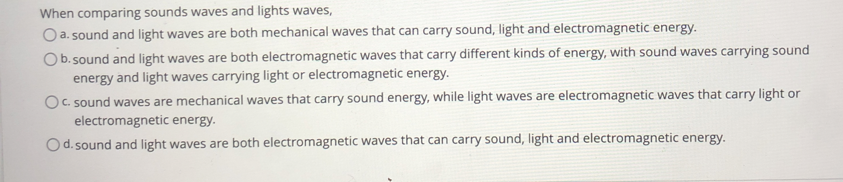 Solved When comparing sounds waves and lights waves,a. | Chegg.com