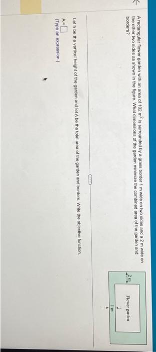 Solved A rectangular flower garden with an area of 102 m2 is | Chegg.com