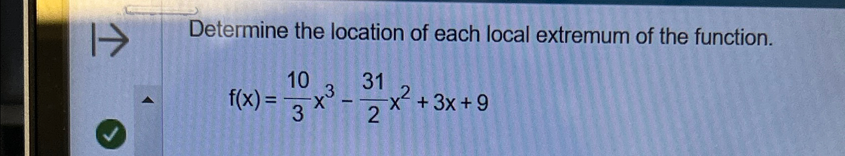 Solved Determine the location of each local extremum of the | Chegg.com