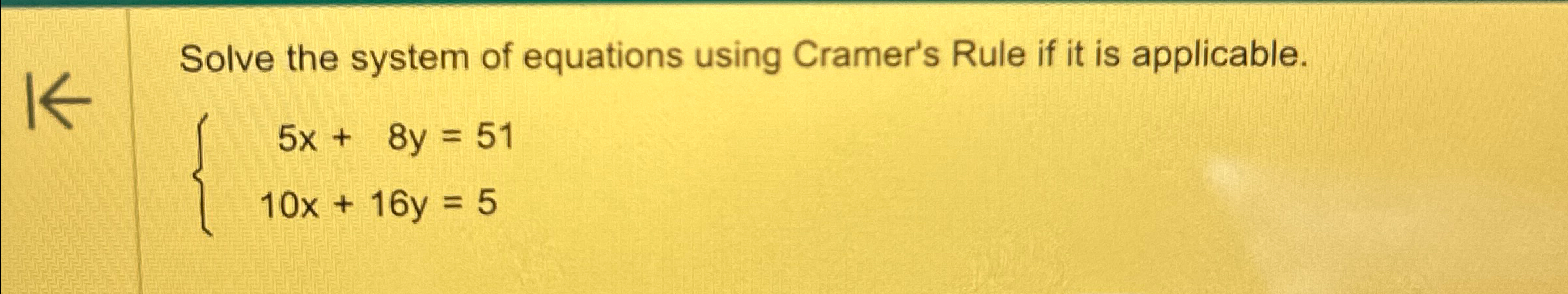 Solved Solve the system of equations using Cramer's Rule if | Chegg.com