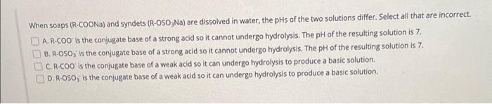 Solved When soaps (R-COONa) and syndets (R-OSO3Na) are | Chegg.com