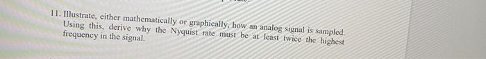 Solved 11. Illustrate, either mathematically or graphically, | Chegg.com