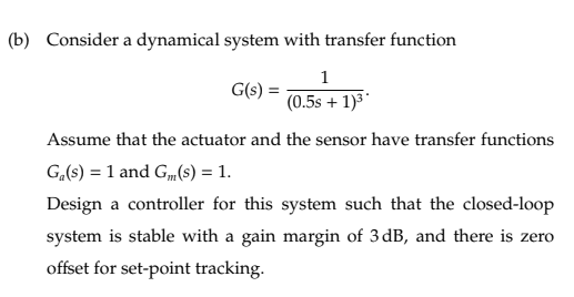 Solved (b) ﻿Consider a dynamical system with transfer | Chegg.com